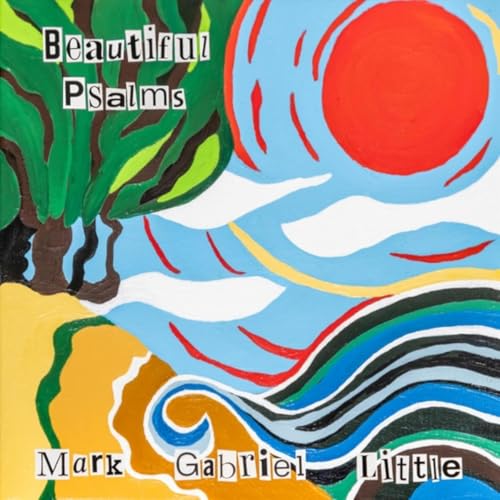 Play Beautiful Psalms by Mark Gabriel Little on Amazon Music