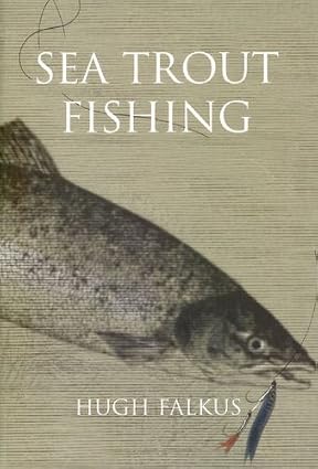 Sea Trout Fishing: Amazon.co.uk: Falkus, Hugh: 9781841881843: Books