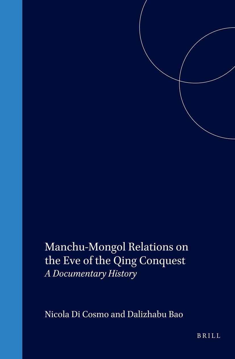Amazon.com: Manchu-Mongol Relations on the Eve of the Qing Conquest: A ...