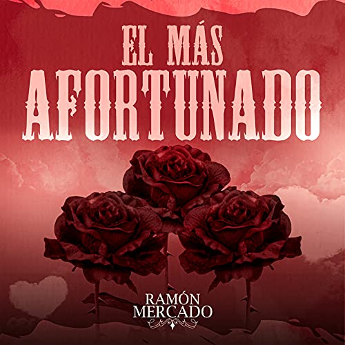 El Más Afortunado de Ramón Mercado en Amazon Music Unlimited