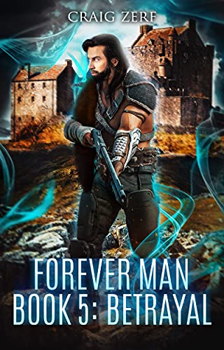 Amazon | The Forever Man: Book 5: Betrayal - a post apocalyptic, urban ...