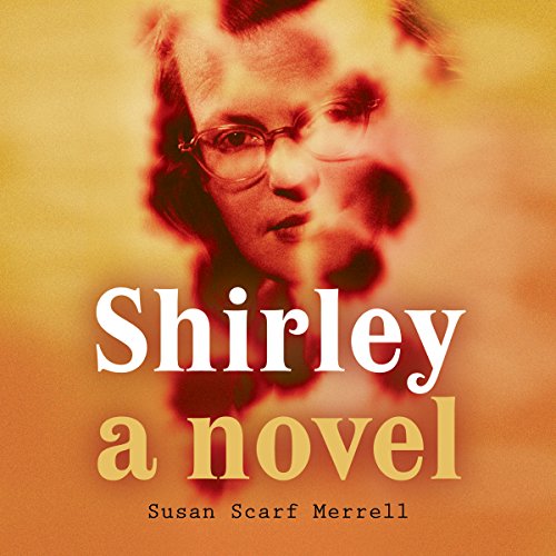 Amazon.com: Shirley (Audible Audio Edition): Susan Scarf Merrell, Lesa ...