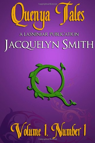 Quenya Tales Volume 1, Number 1: Mum's the Word (The World of Lasniniar ...
