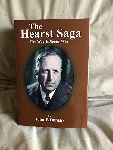 The Hearst Saga: John F. Dunlap: 9780972016117: Amazon.com: Books