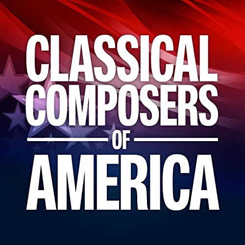 Play Classical Composers of America by Aaron Copland, George Gershwin ...
