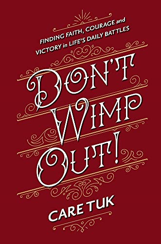 Amazon.com: Don't Wimp Out!: Finding Faith, Courage and Victory in Life ...