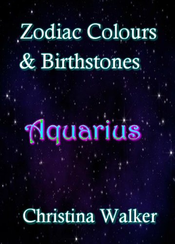 Zodiac Colours & Birthstones - Aquarius - Kindle edition by Walker ...