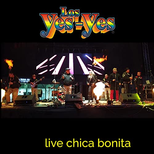 Live Chica Bonita by Los Yes Yes on Prime Music