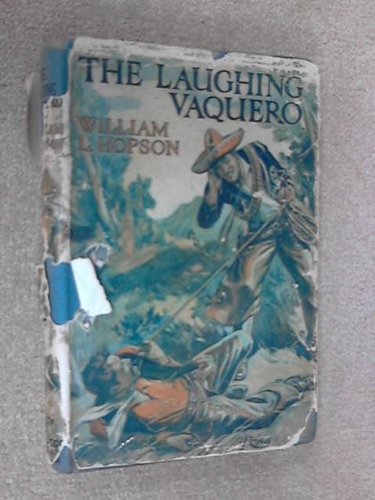 The Laughing Vaquero: Hopson, William L.: Amazon.com: Books