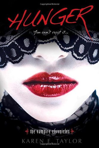 Hunger (Vampire Legacy): Taylor, Karen E.: 9780758268709: Amazon.com: Books