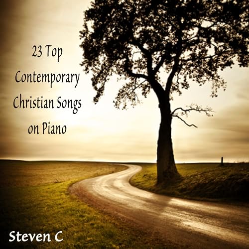 Amazon.com: 23 Top Contemporary Christian Songs on Piano : Steven C ...