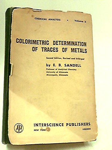 Colorimetric Determination of Traces of Metals (Chemical Analysis ...