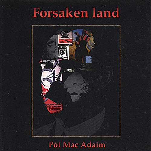 Play Forsaken Land by Pól Mac Adaim on Amazon Music