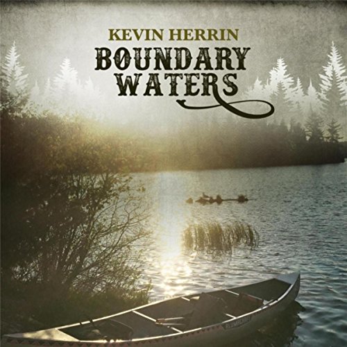 Boundary Waters von Kevin Herrin bei Amazon Music - Amazon.de