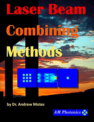Laser Beam Combining Methods, Motes, Andrew, eBook - Amazon.com