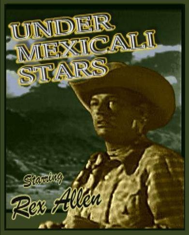 Amazon.com: Under Mexicali Stars ~ Rex Allen : Rex Allen, Buddy Ebsen ...