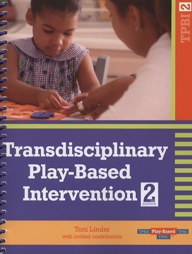 By Toni W. Linder - Transdisciplinary Play-Based Intervention (TPBI 2 ...
