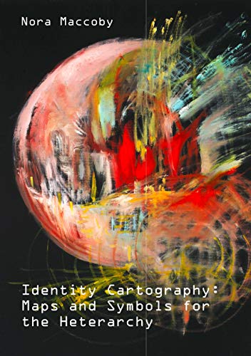 Identity Cartography: Maps and Symbols for the Heterarchy: Maccoby ...