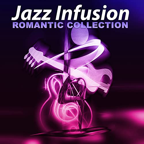 Play Jazz Infusion: Romantic Collection – Coffee Lounge Jazz Music for ...