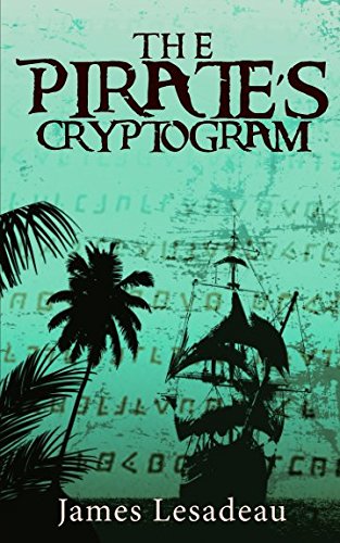 The Pirate's Cryptogram: A Pirates of the Milky Way Novel: Lesadeau ...