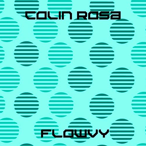 Écouter Flowvy par Colin Rosa sur Amazon Music Unlimited
