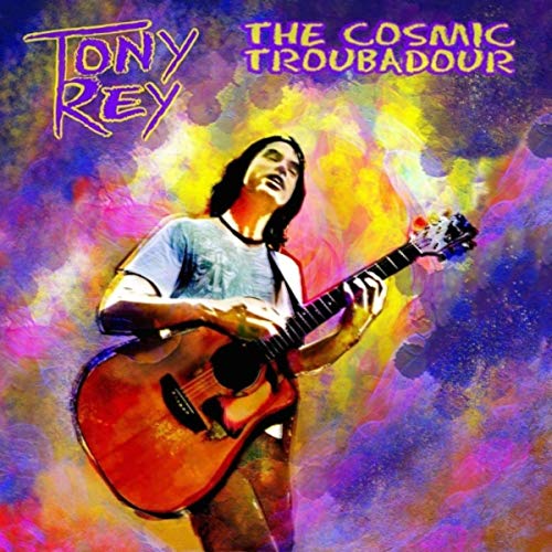 Amazon.com: The Cosmic Troubadour : Tony Rey: Digital Music