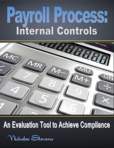 Payroll Process: Internal Controls: An Evaluation Tool to Achieve ...