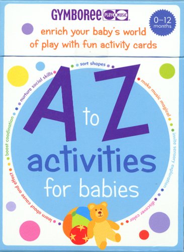 Gymboree A to Z Activities for Babies: Benson Harrington, Diane ...