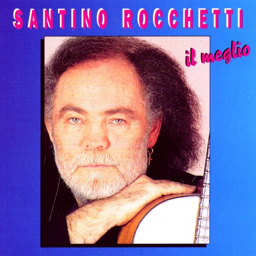 Play Il Meglio by Santino Rocchetti on Amazon Music
