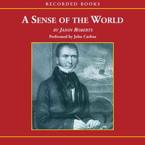 Amazon.com: A Sense of the World (Audible Audio Edition): Jason Roberts ...