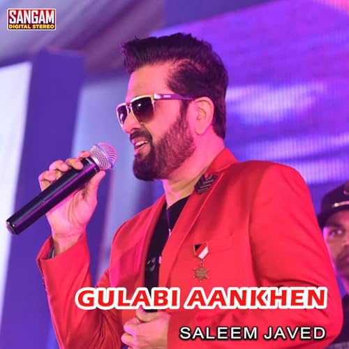 Play Gulabi Aankhen by Saleem Javed on Amazon Music