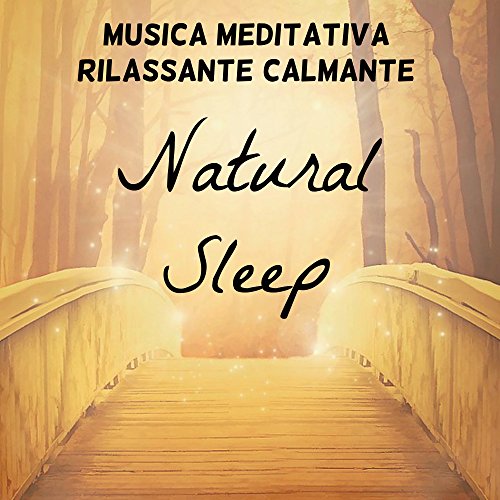 Play Natural Sleep - Musica Meditativa Rilassante Calmante per Studiare ...