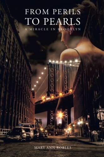 From Perils to Pearls by Mary Ann Robles