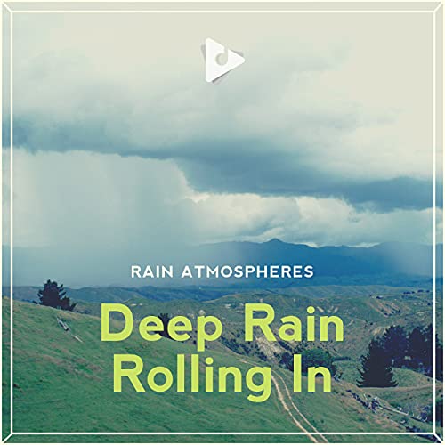 Deep Rain Rolling In von Rain Atmospheres, Deep Sleep Relaxation and ...