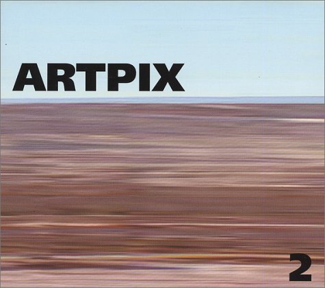 ARTPIX 2: Ultralounge and Color Fields: Hickey, Dave, Pagel, David ...