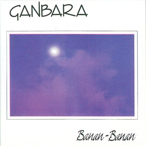 Play Banan-Banan by Ganbara on Amazon Music