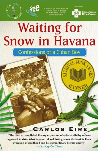 Waiting for Snow in Havana: Confessions of a Cuban Boy: Eire, Carlos ...