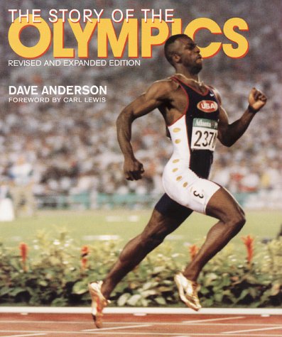 The Story of the Olympics: Revised and Expanded Edition: Anderson, Dave ...