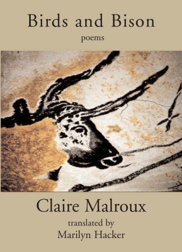 Birds and Bison: Poems: Malroux, Claire, Hacker, Marilyn: 9781931357258 ...