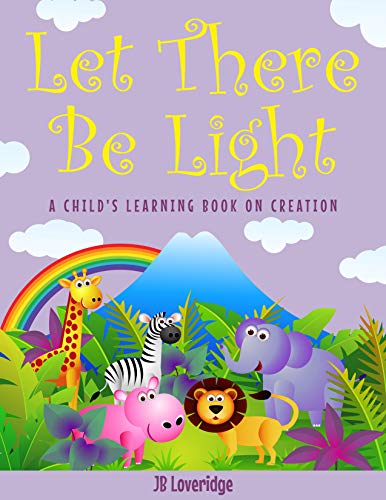 Let There Be Light: A children's learning book on creation eBook ...