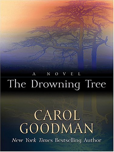 Amazon.com: The Drowning Tree: 9781587247149: Carol Goodman: Books