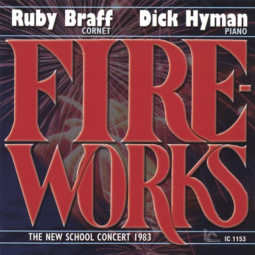 Amazon.com: Fireworks: The New School Concert 1983 : Ruby Braff And Dick Hyman: Digital Music