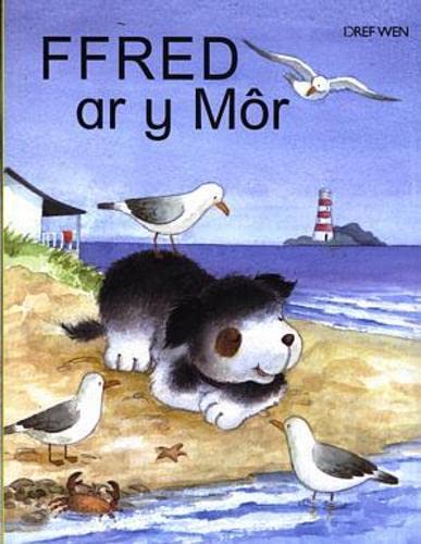 Cyfres Ffred Ci'r Fferm: Ffred Ar Y Mor: Tony Maddox: 9781855966666 ...