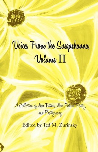 Voices from the Susquehanna, Volume II: Zurinsky, Ted M.: 9780977350940 ...