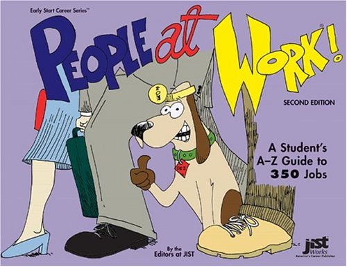 People At Work!: A Student's A-Z Guide To 350 Jobs (Early Start Career ...