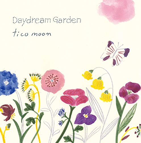 Amazon Music - tico moonのDaydream Garden - Amazon.co.jp