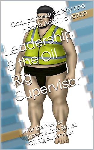 Amazon.com: Leadership & the Oil Rig Supervisor: For the New or ...