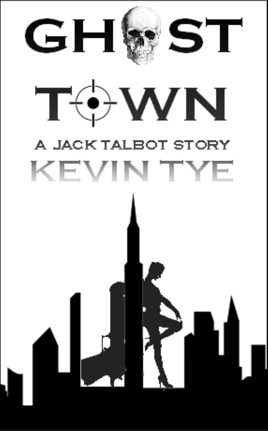 Ghost Town: A Jack Talbot Story (The Jack Talbot Stories Book 1) eBook ...