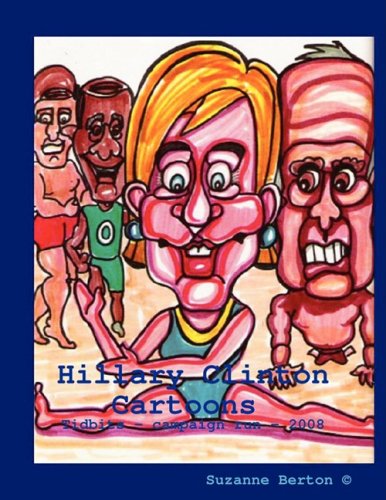 Hillary Clinton Cartoons: Berton, Suzanne: 9781435716483: Amazon.com: Books