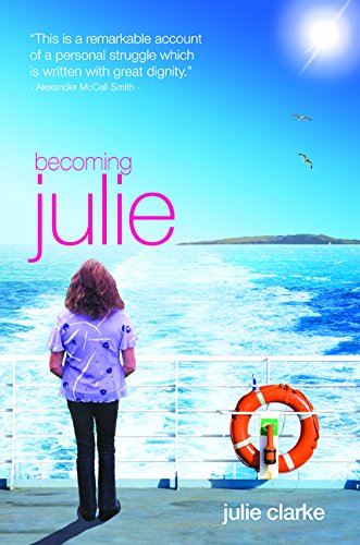 Becoming Julie: My Incredible Journey: Julie Clarke: 9781905916832 ...